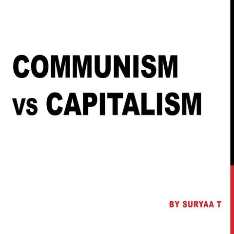 Capitalism and Communism: And their Comparison | PPTX