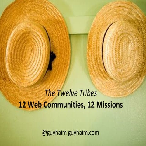 The Twelve Tribes - 12 Web Communities, 12 Missions | PPT