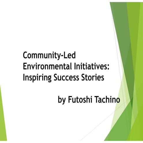 Community-Led Environmental Initiatives: Inspiring Success Stories | PDF
