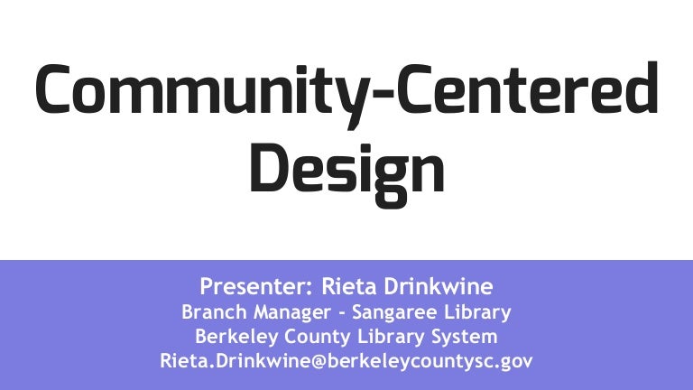 Community Centered Design