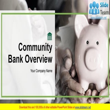 Community Bank Overview PowerPoint Presentation Slides | PDF