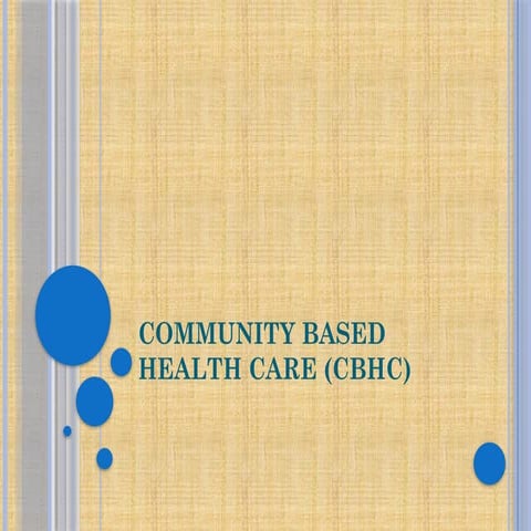 COMMUNITY BASED HEALTH CARE (CBHC)-1.pptx