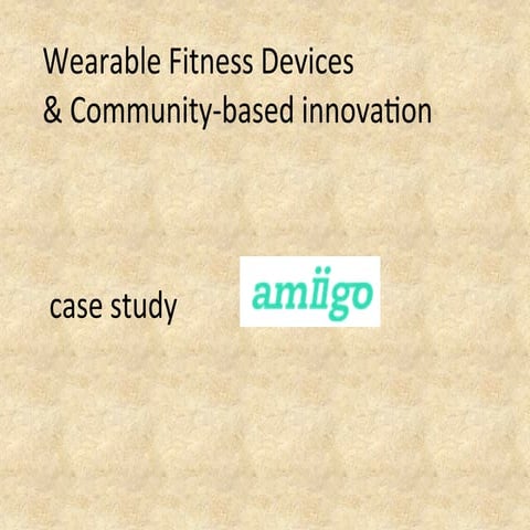 "Community-based innovation & strategy: Fitness wearables". Lecture ...