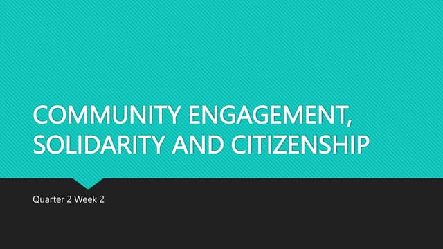 COMMUNITY ENGAGEMENT, SOLIDARITY AND CITIZENSHIP Q2 W5.pptx