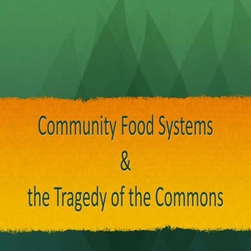 Community Food Systems and the Tragedy of the Commons | PPT