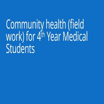 Community health (field work) for MED4.pptx