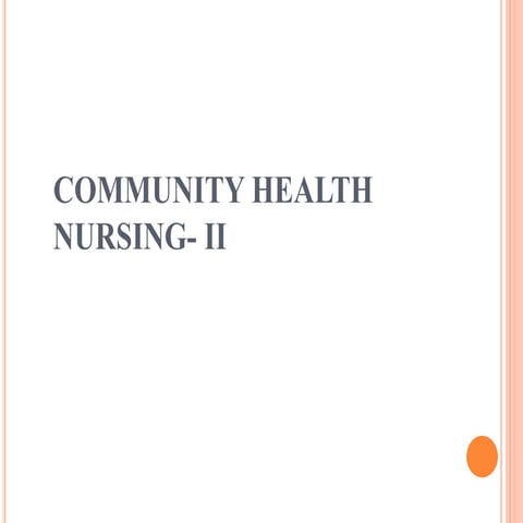 COMMUNITY HEALTH NURSING- II s1.pptx