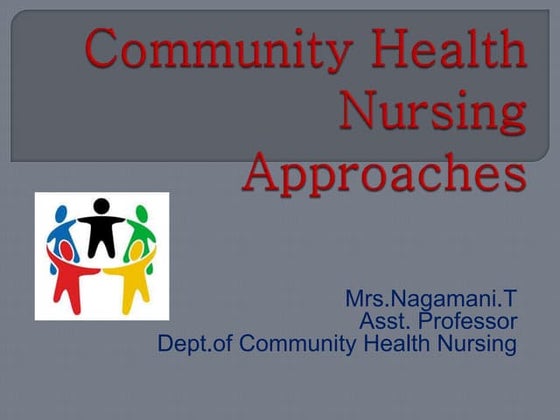 Approaches of community health nursing | PPT