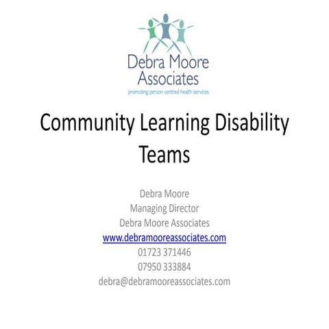 Community learning disability teams debra moore associates | PPTX