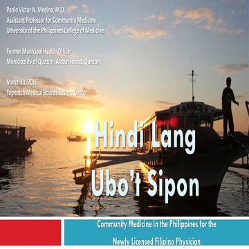 Community medicine in the philippines for the newly licensed filipino ...