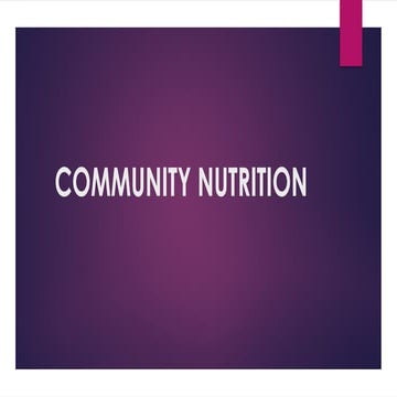 COMMUNITY NUTRITION.pptx community nutrition covers all aspects of ...