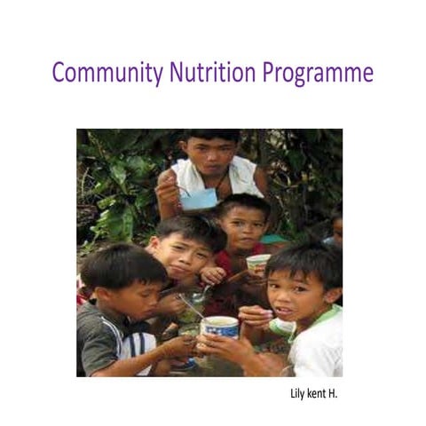 Community Nutrition Programme.pptx nursing | PPTX | Children\'s Health ...