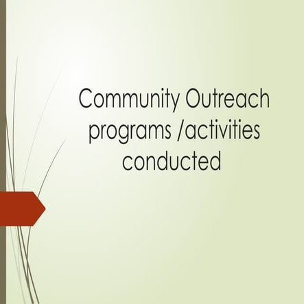 Community Outreach programs and Activities pptx | PPTX