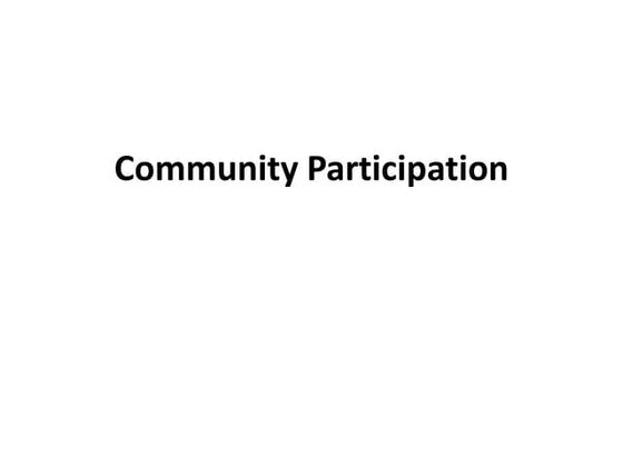 Community participation | PPTX | Business | Business and Finance