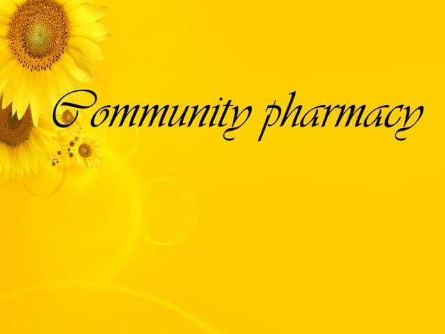 Community pharmacy-Definition ,scope and Roles and responsibilities of ...