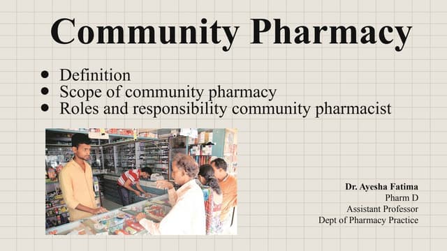 Community pharmacy-Definition ,scope and Roles and responsibilities of ...
