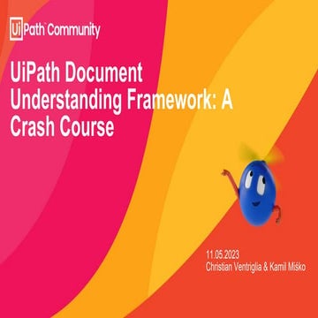 UiPath Document Understanding Framework: A Crash Course | PPT