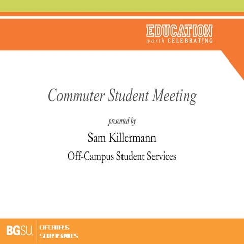 Top 10 Ways for a Commuter Student to Succeed at BGSU | PPT