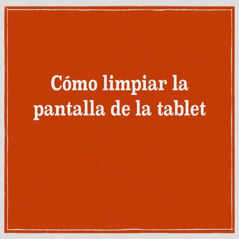 Mantenimiento de una tablet | PPTX