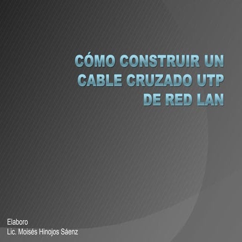 Elaboracion del Cable Cruzado de Red | PPT
