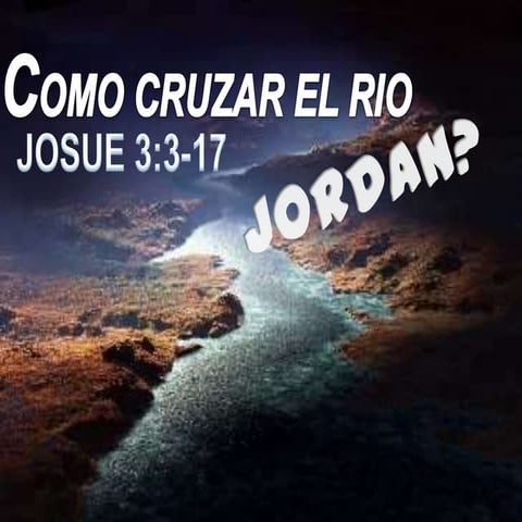 SERMON, COMO CRUZAR EL RIO JORDAN escuche el mensaje en www ...
