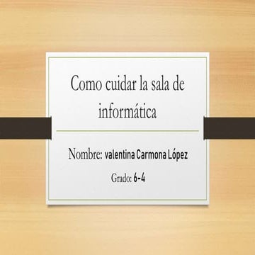 Como cuidar la sala de informatica.pptx | Computing | Technology & Computing