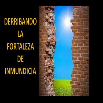 Como Derribar la Fortaleza de Inmundicia | PPTX