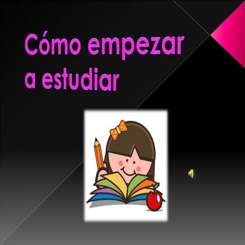 Como empezar a estudiar | PPTX