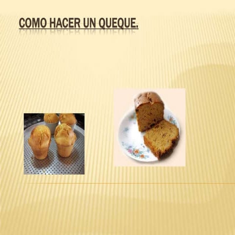 Como hacer un queque | PPTX