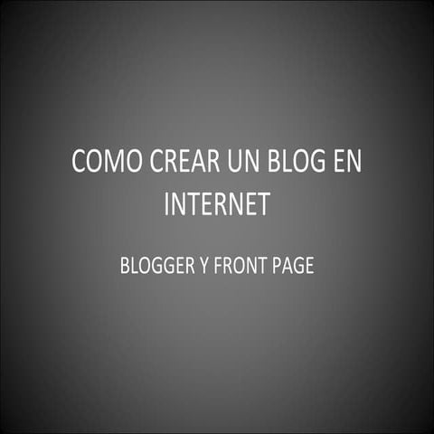 Como Crear Un Blog | PPT