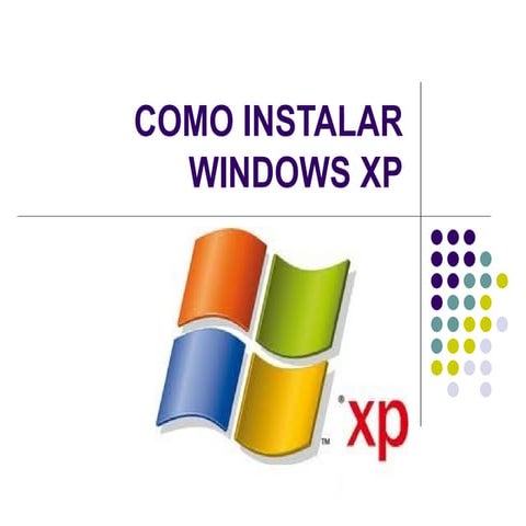Como instalar windows xp paso a paso | PPT