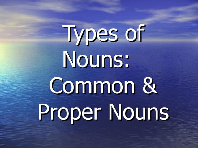Proper Nouns and Common Nouns | PPTX