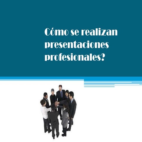 Como realizar presentaciones profesionales | PPTX | Technology & Computing