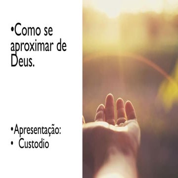 como se aproximar de Deus. Dicas praticas.df