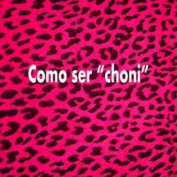 Como ser choni. | PPSX