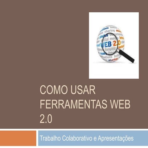 Como usar ferramentas web 2 | PPSX | Computing | Technology & Computing