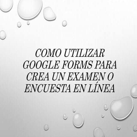 Como utilizar google forms | PPTX