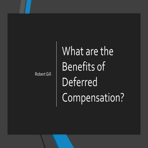 What are the Benefits of Deferred Compensation? | PPT