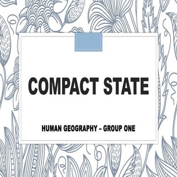 COMPACT-STATE HUMAN GEO. SHAPE OF STATE.pptx