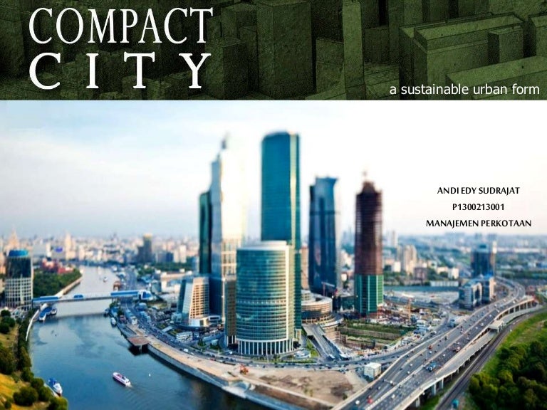 Compact city,a sustainable development