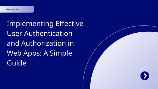 Securing Your Web App An Introduction To User Authentication And