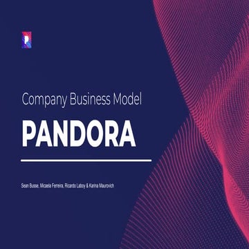 CompanyBusinessModelGroupProjectPandora. | PDF