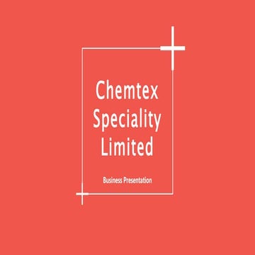 Chemtex Speciality Limited - Corporate Presentation | PPTX
