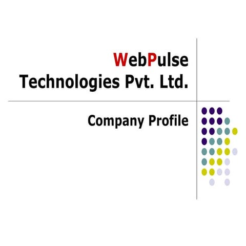 WebPulse Technologies Pvt. Ltd. Company Profile | PPT