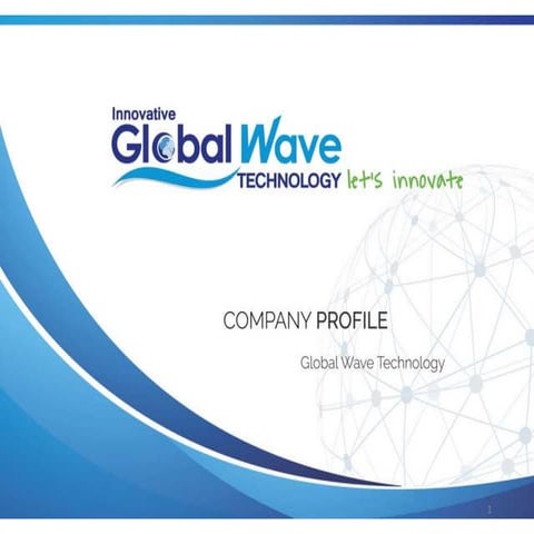 Global Wave Technology - Company Profile 2019 | PPTX