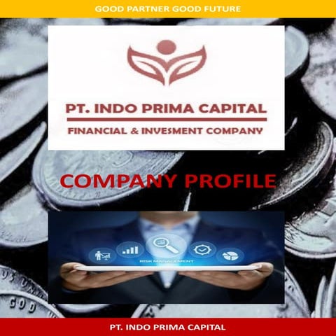 Company profile PT INDO PRIMA CAPITAL | PDF