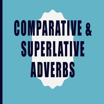 comparative-and-superlative-adverbsoverview-debating-argumentation ...