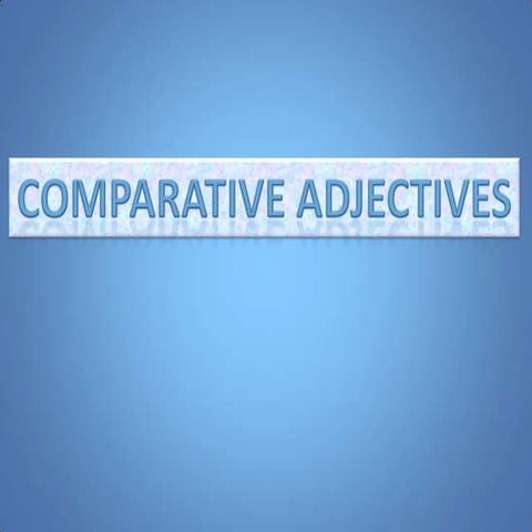 Comparative adjectives | PPTX