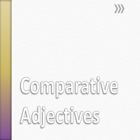 Comparative adjectives | PPT