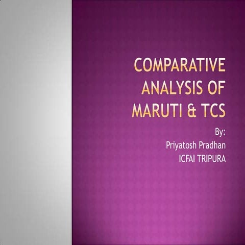 Comparative analysis maruti & tcs | PPTX